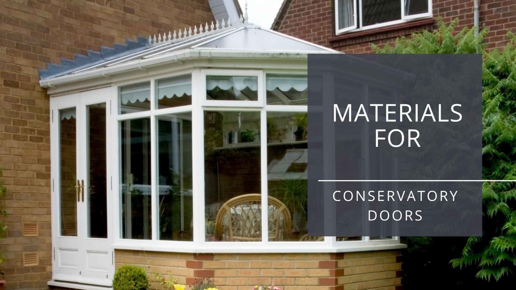 Your Guide to Choosing Conservatory Doors: Getting it Right